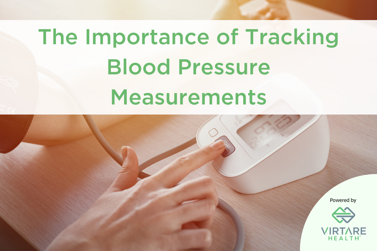 The Importance of Tracking Blood Pressure Measurements – Virtare Remote ...